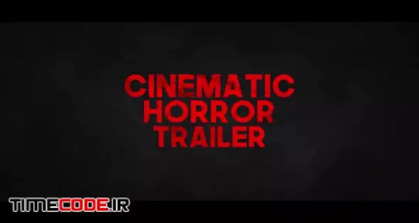 دانلود پروژه آماده افتر افکت : تیزر سینمایی ترسناک + موسیقی Cinematic Horror Trailer – تایم کد