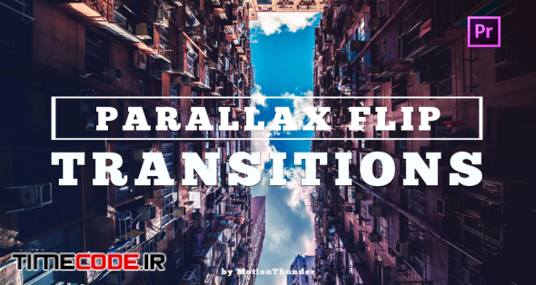 دانلود پریست پریمیر : ترنزیشن Parallax Flip Transitions 275380 – تایم کد